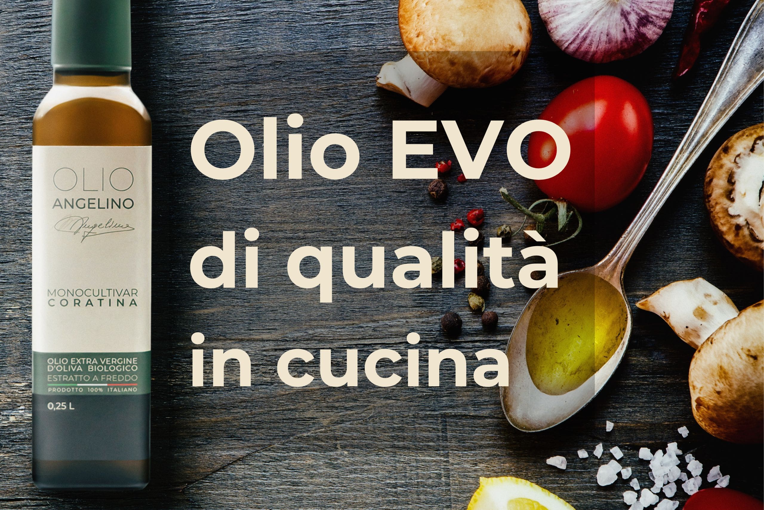 10 reasons to use high quality extra virgin olive oil - Olio Angelino